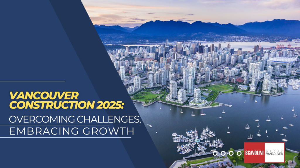 Vancouver Construction 2025: Overcoming Challenges, Embracing Growth ...